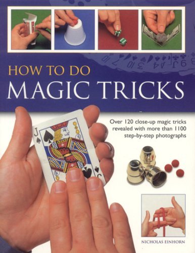 How to Do Magic Tricks: Einhorn, Nicholas: 9781844761852: Amazon.com: Books