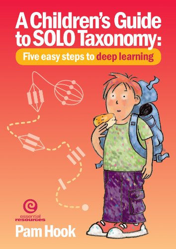 A Children's Guide to SOLO Taxonomy: Five easy steps to deeper learning ...
