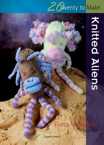 Knitted Aliens (Twenty to Make): McDonald, Fiona: 9781844485369: Amazon ...