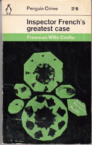 Inspector French's Greatest Case: Crofts, Freeman Wills: 9780881842661 ...