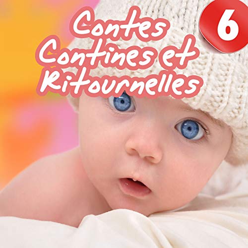 Play Contes, contines et ritournelles, Vol. 6 (Chants et histoires pour ...