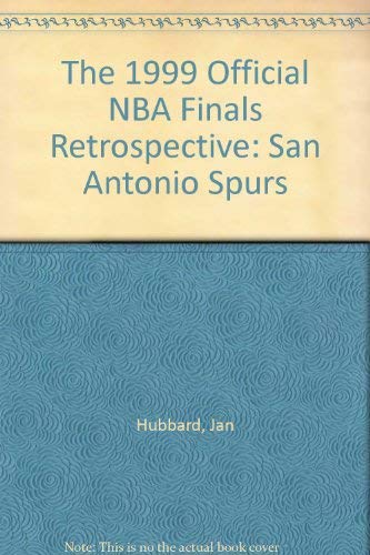The 1999 Official NBA Finals Retrospective: San Antonio Spurs: Jan ...