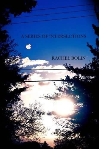 A Series of Intersections: Bolin, Rachel, Bolin, Rachel: 9781481218436 ...