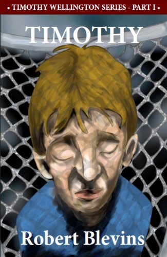 TIMOTHY (Timothy Wellington Series) - Kindle edition by Blevins, Robert ...