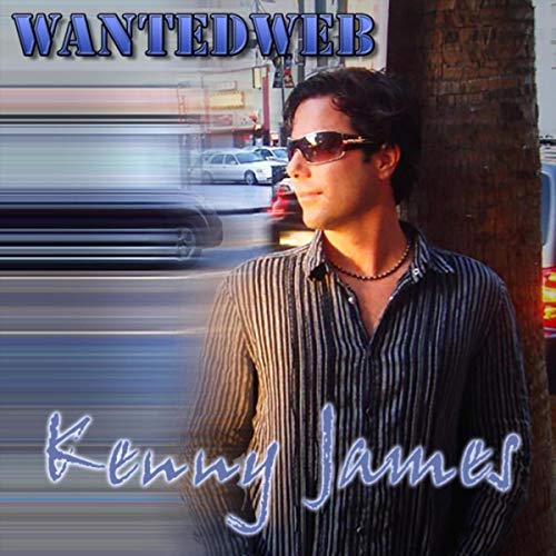 Amazon.com: Wantedweb : Kenny James: Digital Music