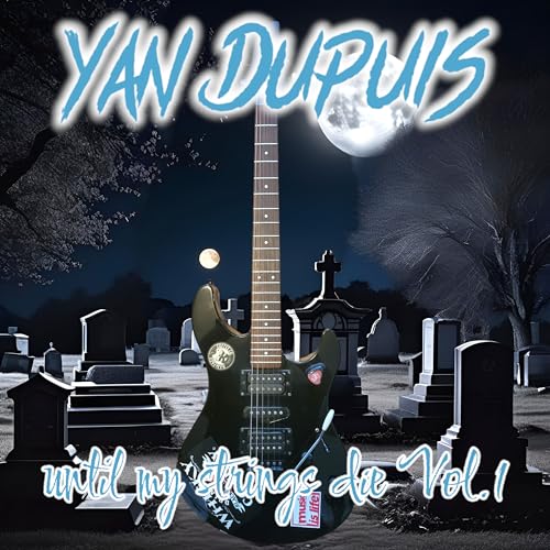 Play Until My Strings Die, Vol.1 by Yan Dupuis on Amazon Music