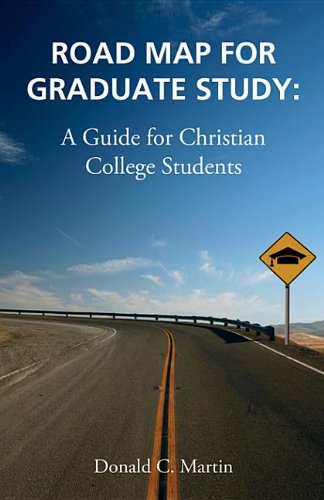 Amazon | Road Map for Graduate Study: A Guide for Christian College ...