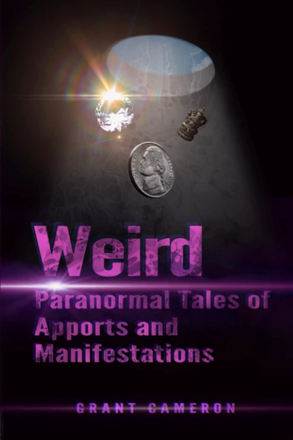 Amazon.com: Weird: Paranormal Tales of Apports and Manifestations ...