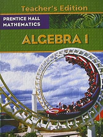 Algebra 1 Teacher's Edition, Prentice Hall Mathematics by Allan E ...