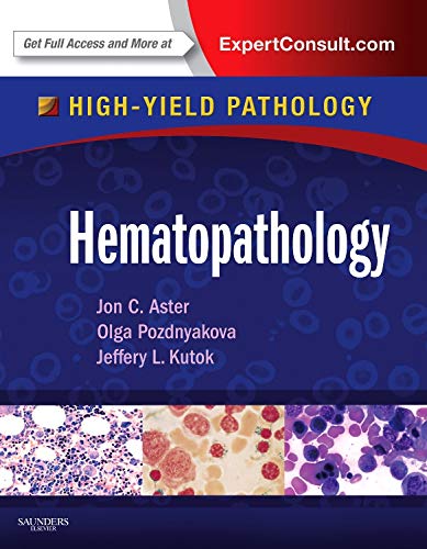 Hematopathology: A Volume in the High Yield Pathology Series (Expert ...
