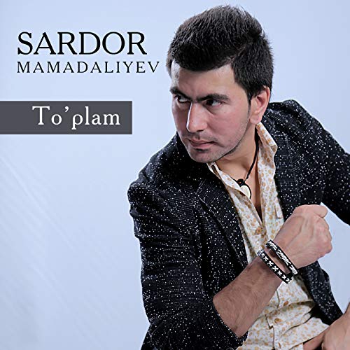 Play To'plam by Sardor Mamadaliyev on Amazon Music