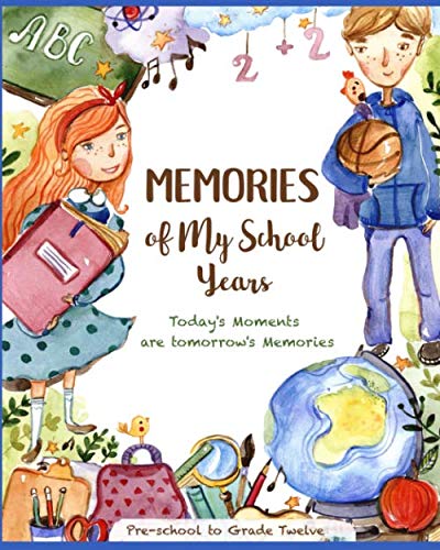 Memories of My School Years, Today's Moments are Tomorrow's Memories ...