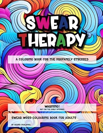 Amazon.com: Swear Therapy: A Coloring Book for the Profanely Stressed ...