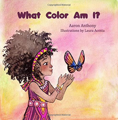 What Color Am I?: Anthony, Aaron, Acosta, Laura: 9781947574052: Amazon ...