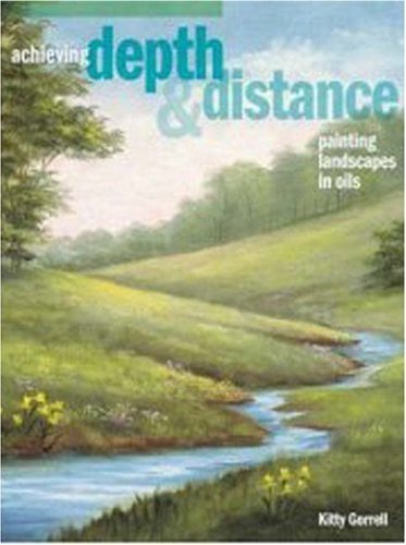 Amazon.com: Achieving Depth & Distance: Painting Landscapes In Oils ...