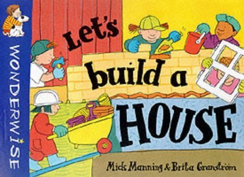 Let's Build a House: Mick Manning: 9780749638627: Amazon.com: Books