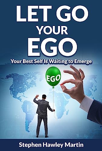 Amazon.com: Let Go Your Ego: Your Best Self Is Waiting to Emerge eBook ...