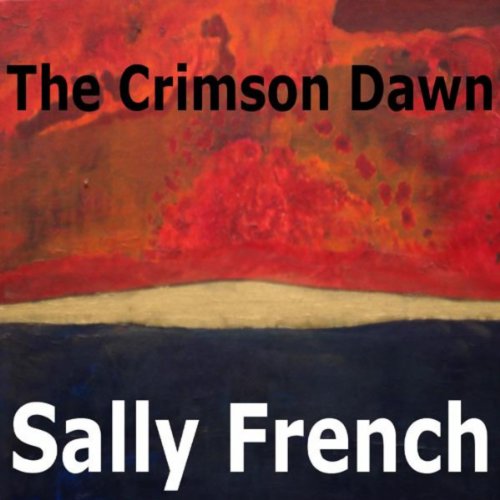 Amazon.com: The Crimson Dawn : Sally French: Digital Music
