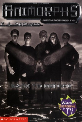 Animorphs #4: Back to Before: Applegate, K A: 9780439173070: Books ...