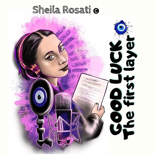 Good Luck The First Layer - Le origini di "Good Luck" : Sheila Rosati ...