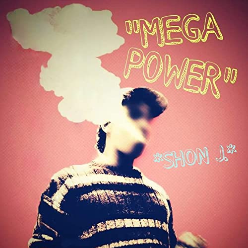 Amazon.com: Mega Power [Explicit] : Shon J.: Digital Music