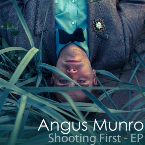 Amazon.com: Shooting First - EP : Angus Munro: Digital Music