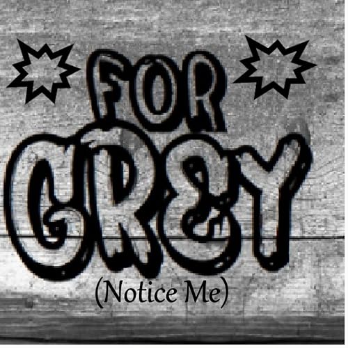 For Grey (Notice Me) de For Grey en Amazon Music - Amazon.es