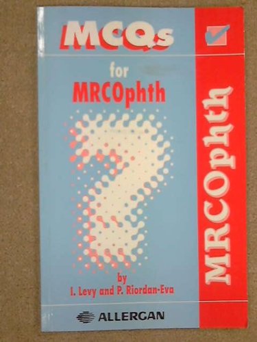 MCQs for MRCOPHTH for the Royal College of Ophthalmologists ...