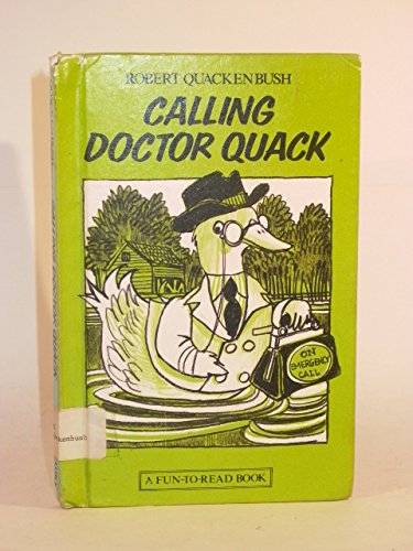 Calling Doctor Quack (Fun to Read Book): Quackenbush, Robert M ...