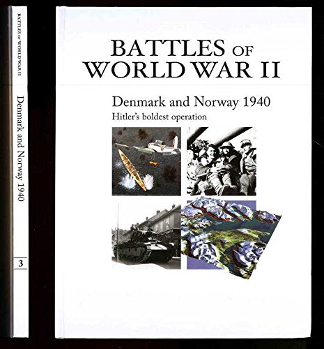 Battles of World War II Denmark and Norway 1940 Hitler's Boldest ...