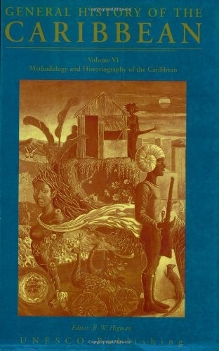 General History of the Caribbean: Methodology and Historiography of the ...