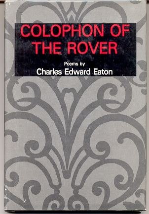 Colophon of the rover: Poems: Eaton, Charles Edward: 9780498023248 ...