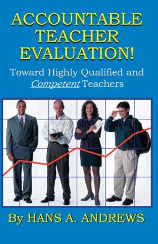 Accountable Teacher Evaluation: Toward HIghly Qualified and Competent ...