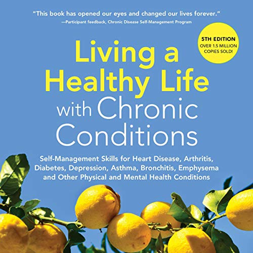 Amazon.com: Living a Healthy Life with Chronic Conditions: Self ...