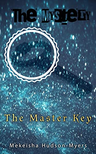 The Mystery The Master Key - Kindle edition by Hudson- Myers, Mekeisha ...