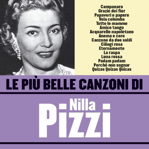 Play Le più belle canzoni di Nilla Pizzi by Nilla Pizzi on Amazon Music