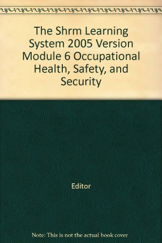 The Shrm Learning System 2005 Version Module 6 Occupational Health ...