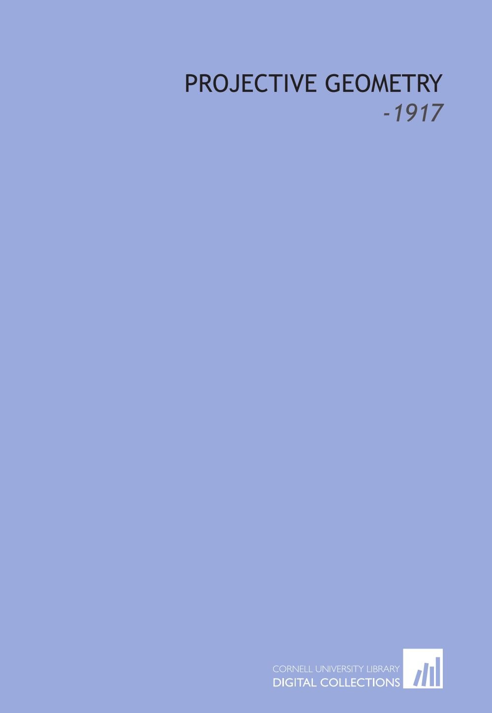 Amazon.com: Projective Geometry: -1917: 9781112228995: Dowling, L ...