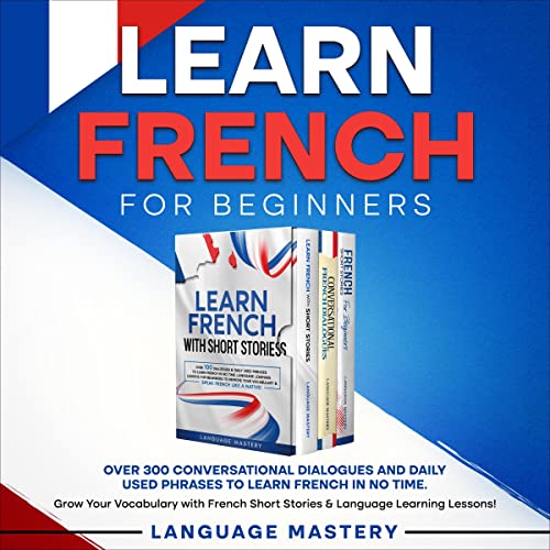 Amazon.co.jp: Learn French for Beginners: Over 300 Conversational Dialogues and Daily Used ...