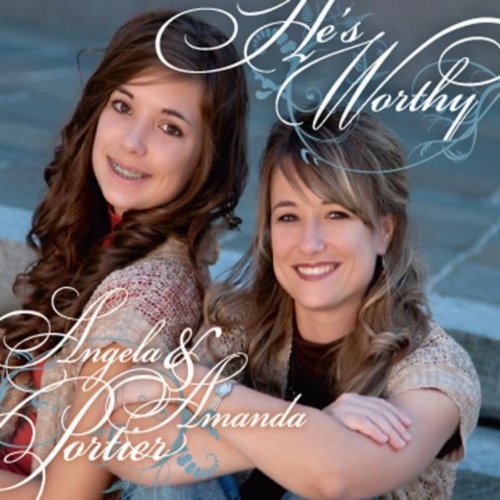 Play He's Worthy by Angela & Amanda Portier on Amazon Music Unlimited