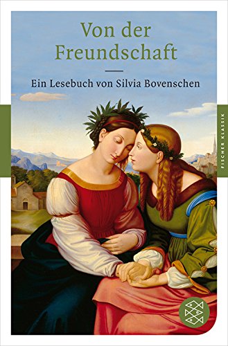 Von der Freundschaft: Ein Lesebuch (Fischer Klassik) : Bovenschen ...