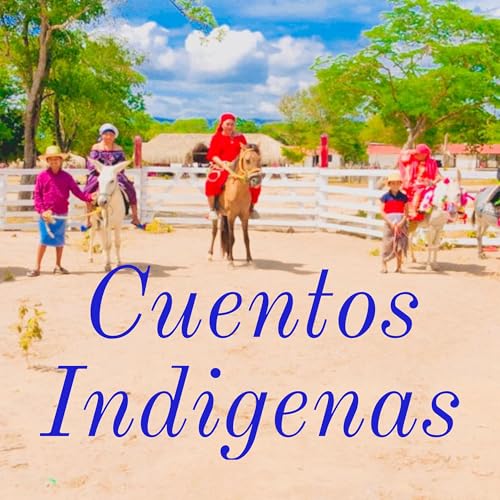 Amazon.com: Cuentos Indigenas : Cuentos Indigenas: Audible Books ...