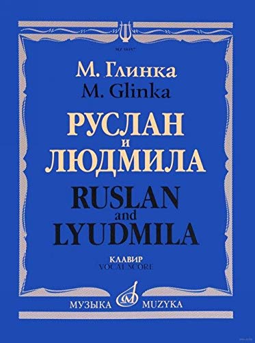 Amazon.com: Ruslan i Lyudmila. Opera. Klavir: 9790660063736: Glinka ...