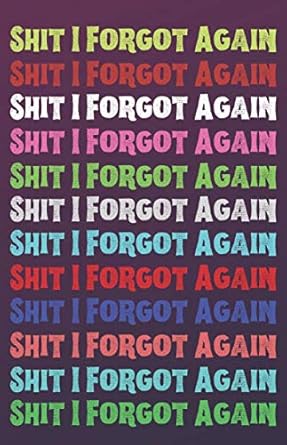 Shit I Forgot Again: Password Book, Internet Login Notebook Organizer ...