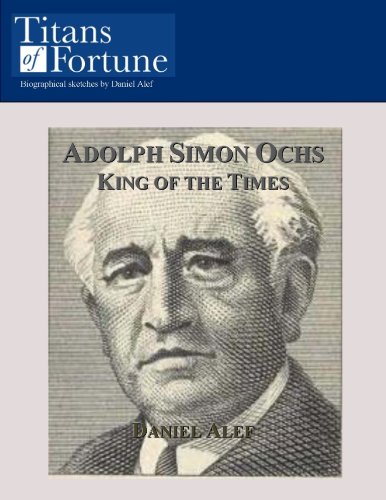 Amazon.com: Adolph Simon Ochs: King of the Times eBook : Daniel Alef ...