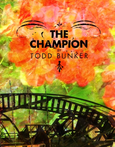Amazon.com: The Champion eBook : Todd Bunker: Kindle Store