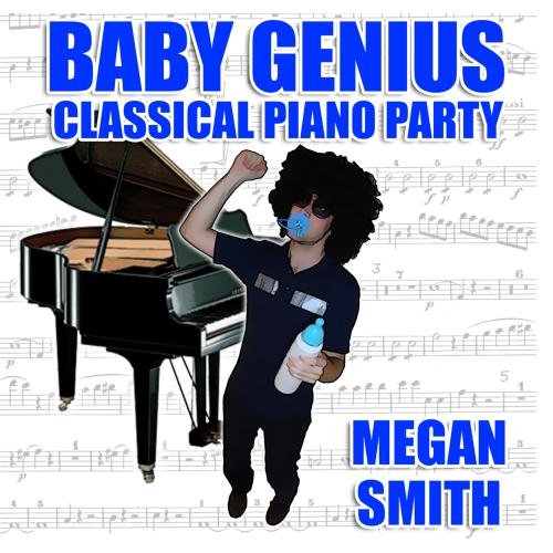 Megan Smith - Baby Genius Classical Piano Party - Amazon.com Music