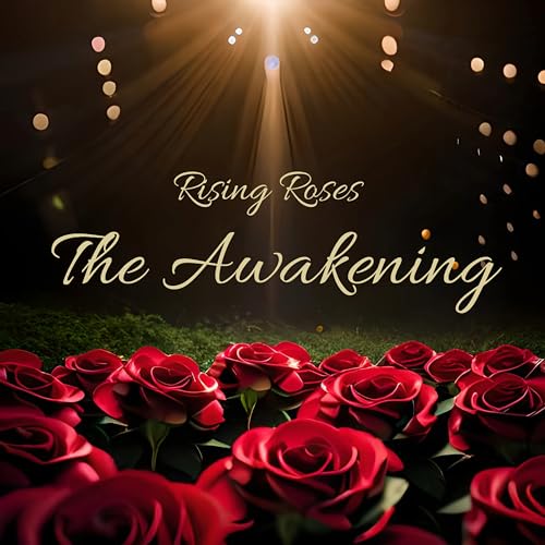 The Awakening by Rising Roses on Prime Music