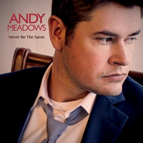 Play Never Be the Same by Andy Meadows on Amazon Music Unlimited