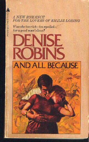 And All Because: Denise Robins: Amazon.com: Books